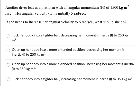 Solved Another diver leaves a platform with an angular | Chegg.com