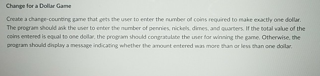 Solved Change for a Dollar Game Create a change-counting | Chegg.com