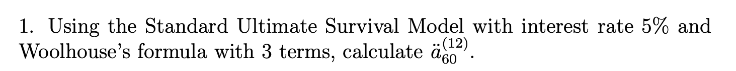 Solved 1. Using the Standard Ultimate Survival Model with | Chegg.com
