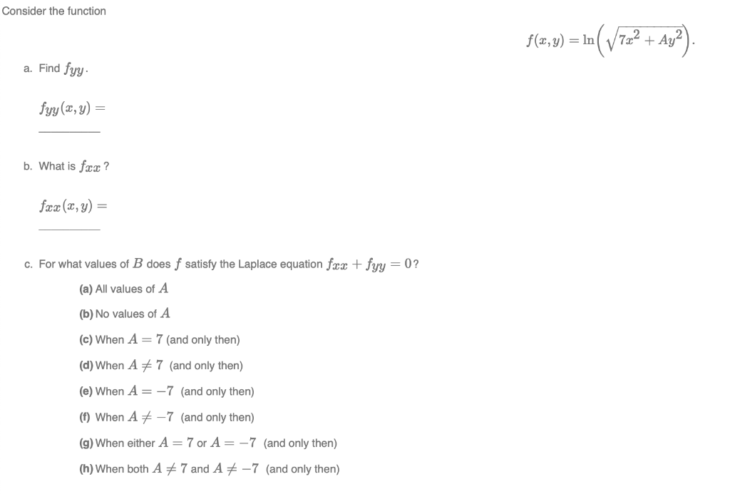 Solved Consider the function f(x,y)=ln(7x2+Ay2) a. Find fyy. | Chegg.com