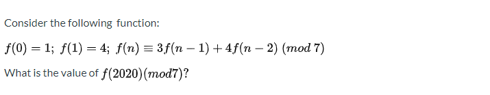 Solved Consider the following function: f(0) = 1; f(1) = 4; | Chegg.com