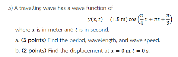 Solved 5) A travelling wave has a wave function of | Chegg.com