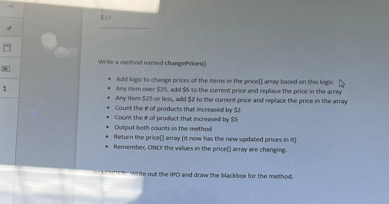 Solved Write a method named changePrices() - Add logic to | Chegg.com