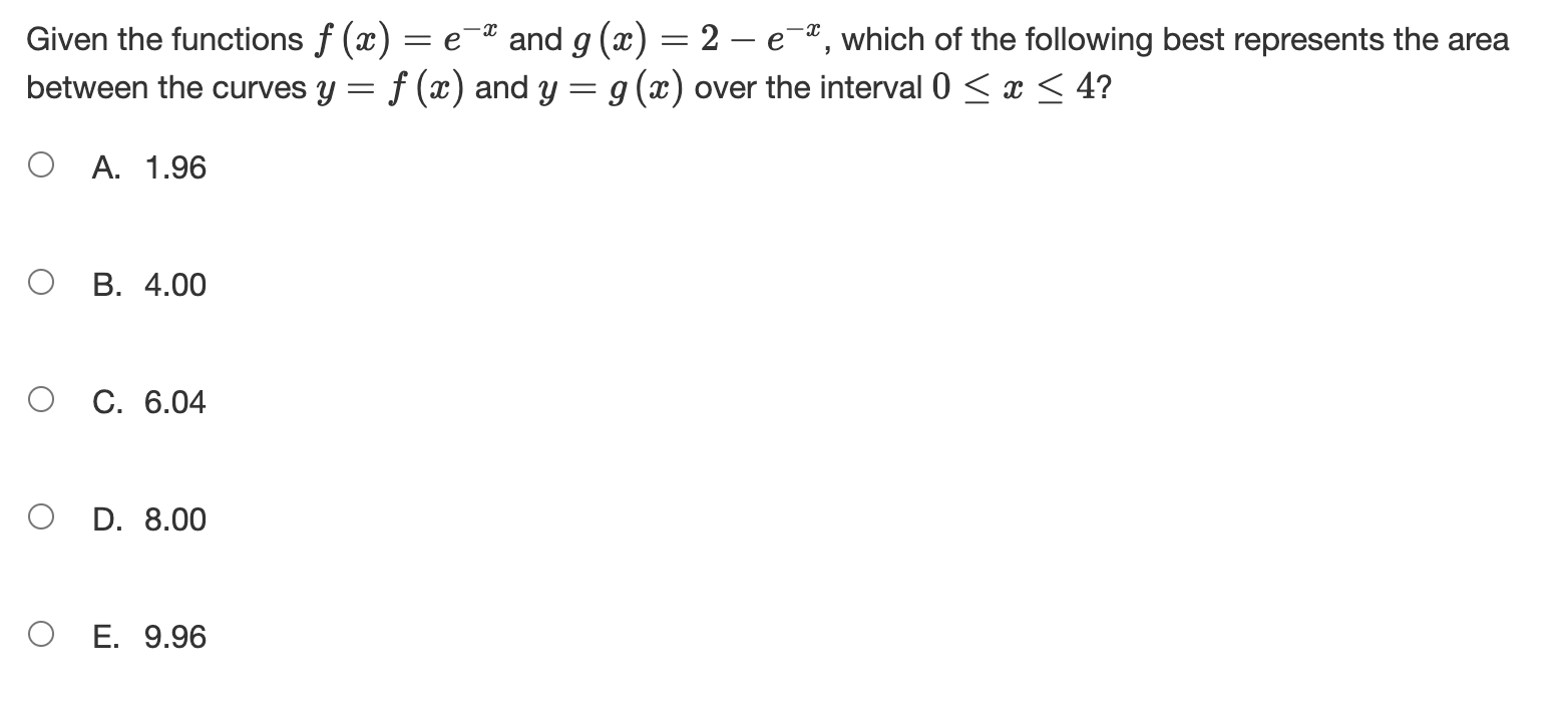 Solved Given the functions f(x)=e−x and g(x)=2−e−x, which of | Chegg.com
