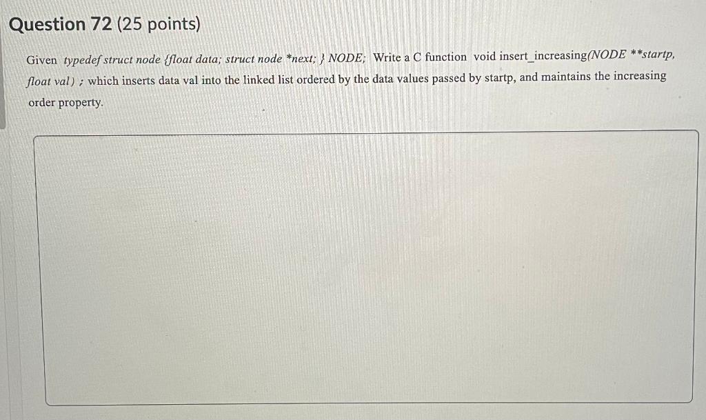 Solved Question 72 (25 points) Given typedef struct node | Chegg.com Solved Question 72 (25 points) Given typedef struct node | Chegg.com