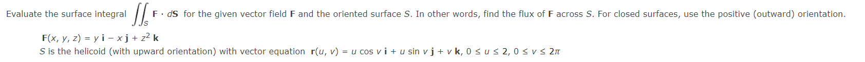 Solved Evaluate the surface integral S F · ﻿dS for the given | Chegg.com