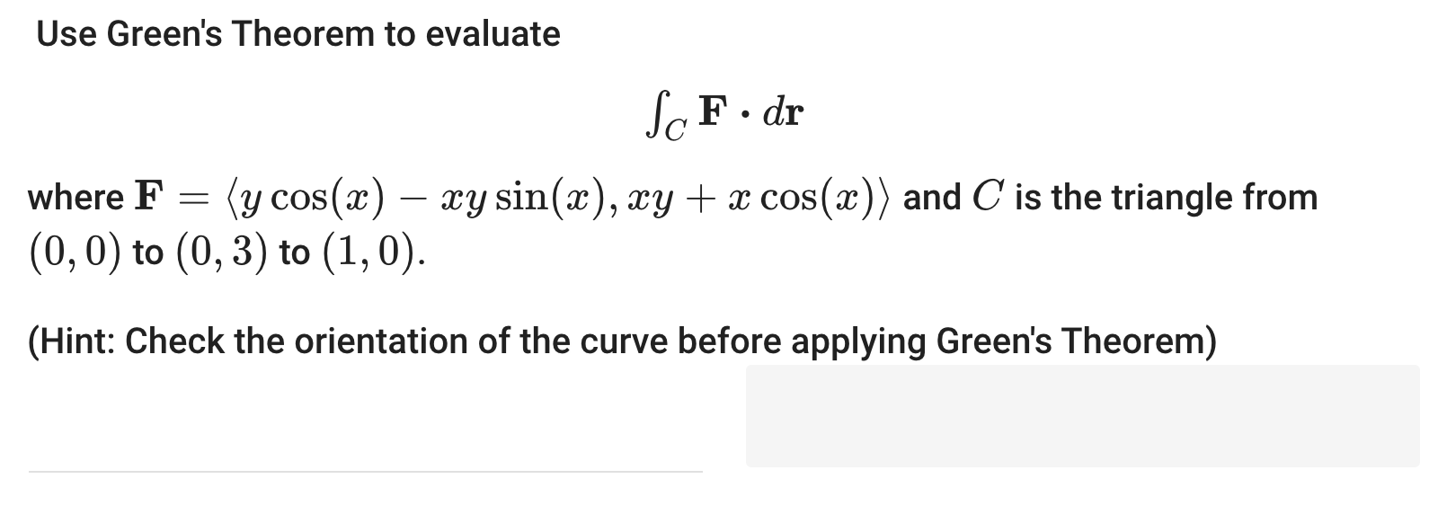 Solved Use Green's Theorem to evaluate ∫CF⋅dr where | Chegg.com