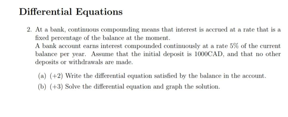 Solved Differential Equations 2. At a bank, continuous | Chegg.com