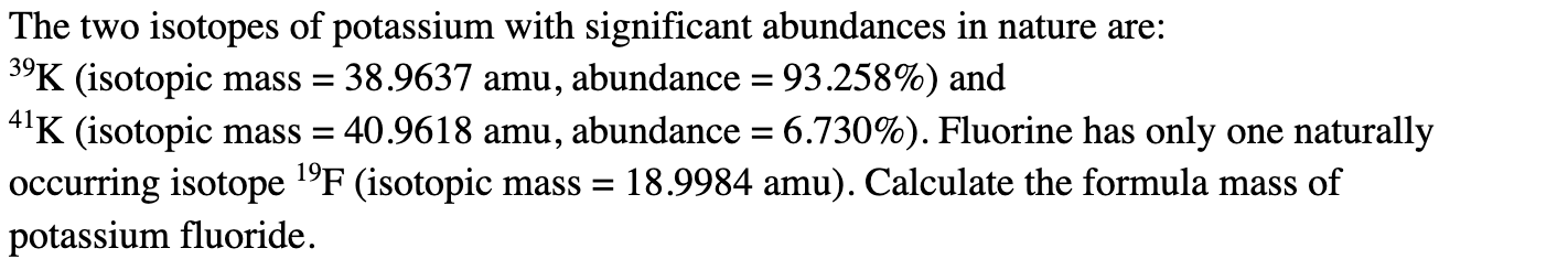 Solved The two isotopes of potassium with significant | Chegg.com