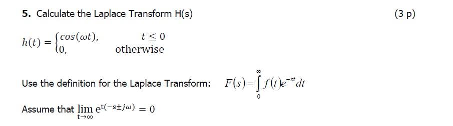 Solved 5. Calculate the Laplace Transform H(s) (3p) | Chegg.com