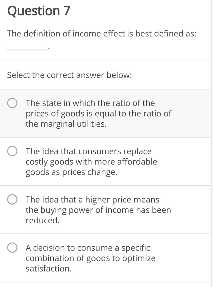 Solved Question 7 The definition of income effect is best | Chegg.com