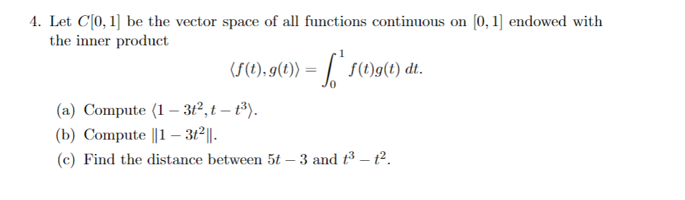Solved 4. Let C[0,1] be the vector space of all functions | Chegg.com