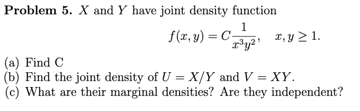 Solved X and Y have joint density function f(x, y) = C 1 x | Chegg.com