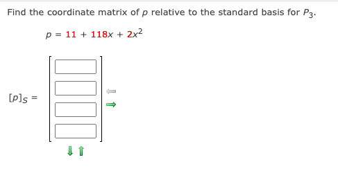Solved Find the coordinate matrix of p relative to the | Chegg.com
