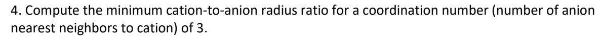 Solved 4 Compute The Minimum Cation To Anion Radius Ratio