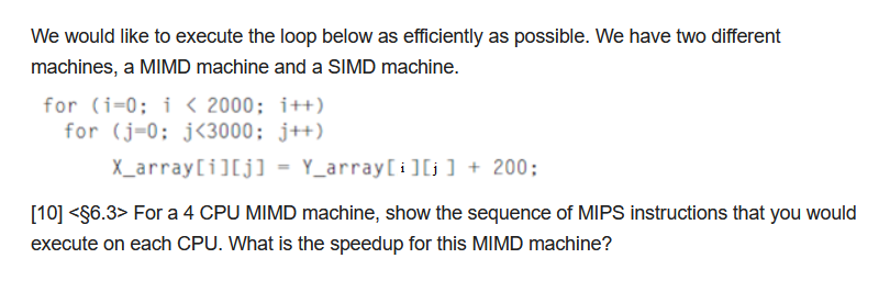 Solved We would like to execute the loop below as | Chegg.com