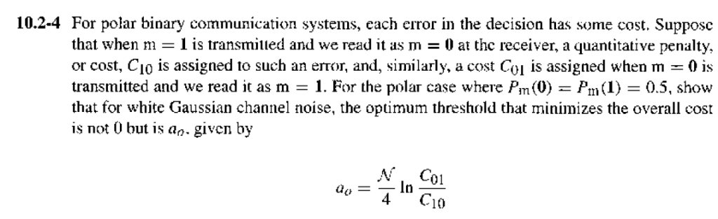 10.2-4 For polar binary communication systems, each | Chegg.com