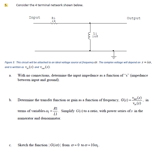 Solved 5. Consider the 4 terminal network shown below. Input | Chegg.com