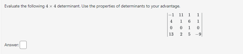 Solved Evaluate the following 4×4 determinant. Use the | Chegg.com