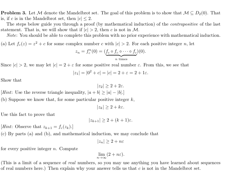 Problem 3. Let M denote the Mandelbrot set. The goal | Chegg.com