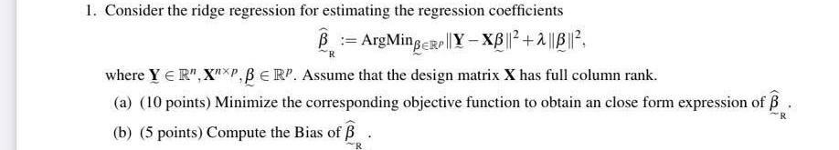 Solved R 1. Consider the ridge regression for estimating the | Chegg.com
