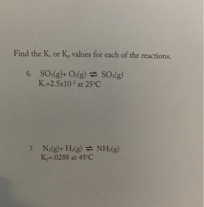 Solved Find the Ke or Kp values for each of the reactions. | Chegg.com