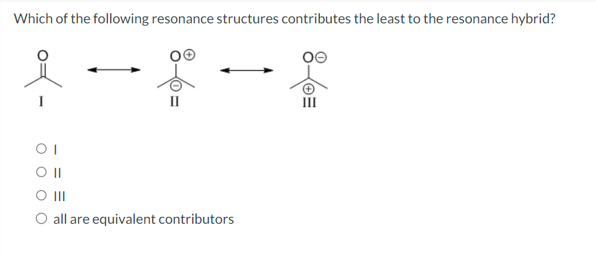 Solved Which of the following resonance structures | Chegg.com