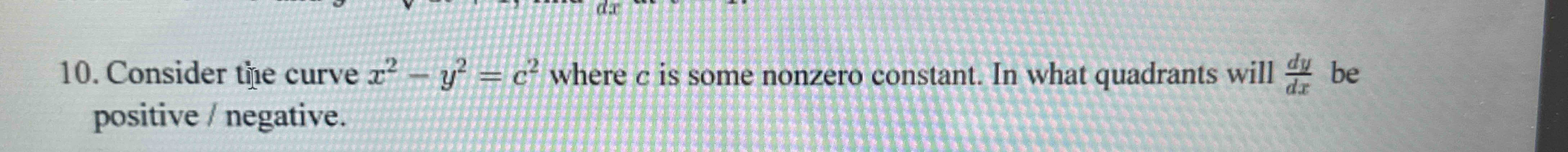 Consider tỉe curve x2-y2=c2 ﻿where c ﻿is some nonzero | Chegg.com