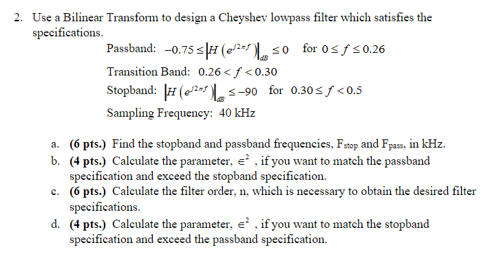 Solved dB 2. Use a Bilinear Transform to design a Cheyshev | Chegg.com