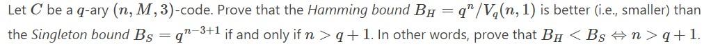 Solved Let C be a q-ary (n,M,3)-code. Prove that the Hamming | Chegg.com