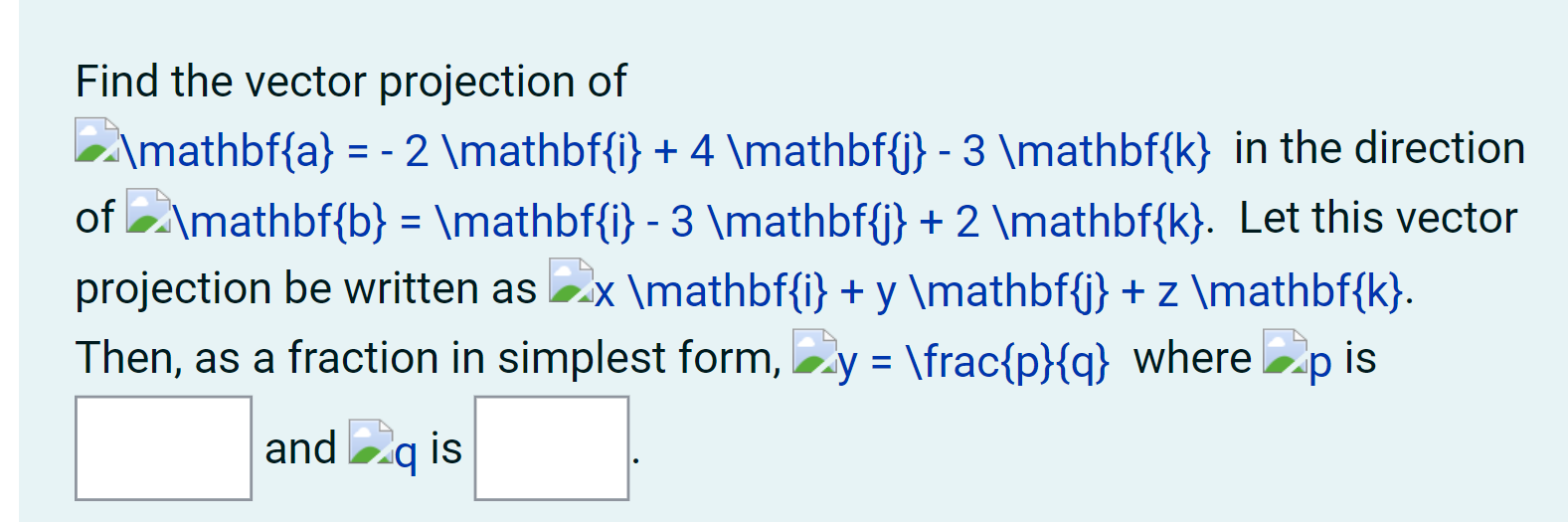 Solved Find the vector projection of - \ mathbf | Chegg.com