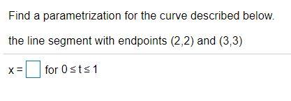 Solved Find a parametrization for the curve described below. | Chegg.com