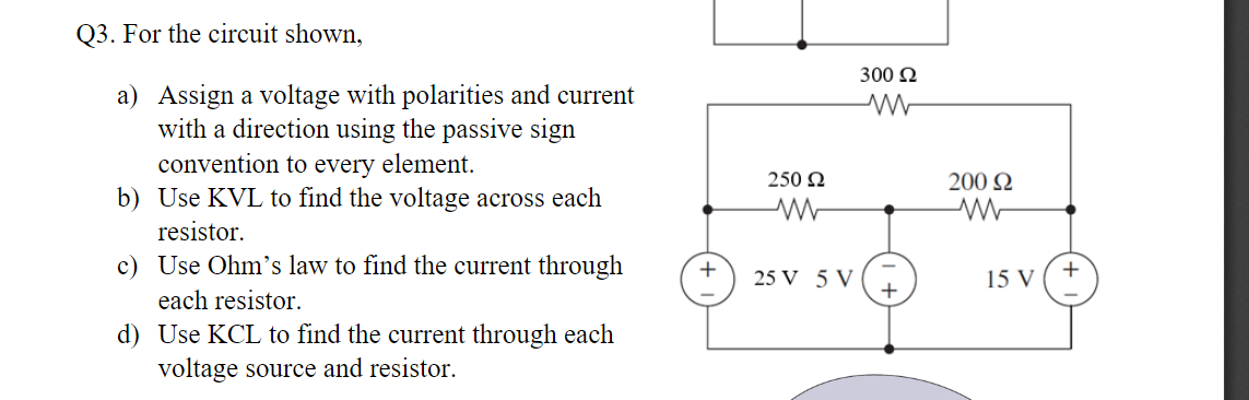 Solved Q3. For the circuit shown, 300 2 a) Assign a voltage | Chegg.com
