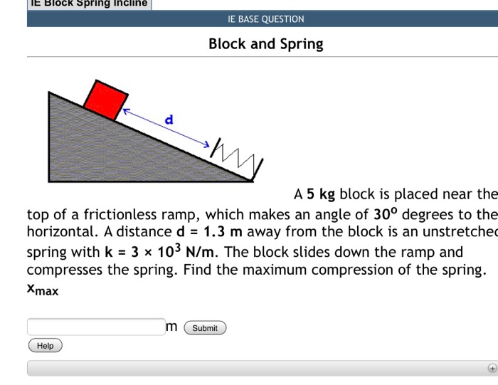Solved TE Block Spring Incline IE BASE QUESTION Block and | Chegg.com