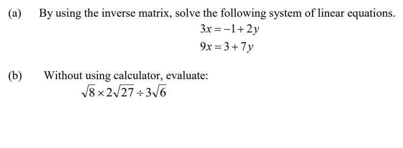 Solved (a) By using the inverse matrix, solve the following | Chegg.com