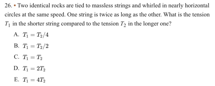Solved 26.·Two identical rocks are tied to massless strings | Chegg.com