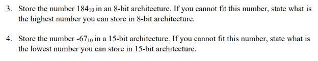 Solved 3. Store the number 18410 in an 8 -bit architecture. | Chegg.com