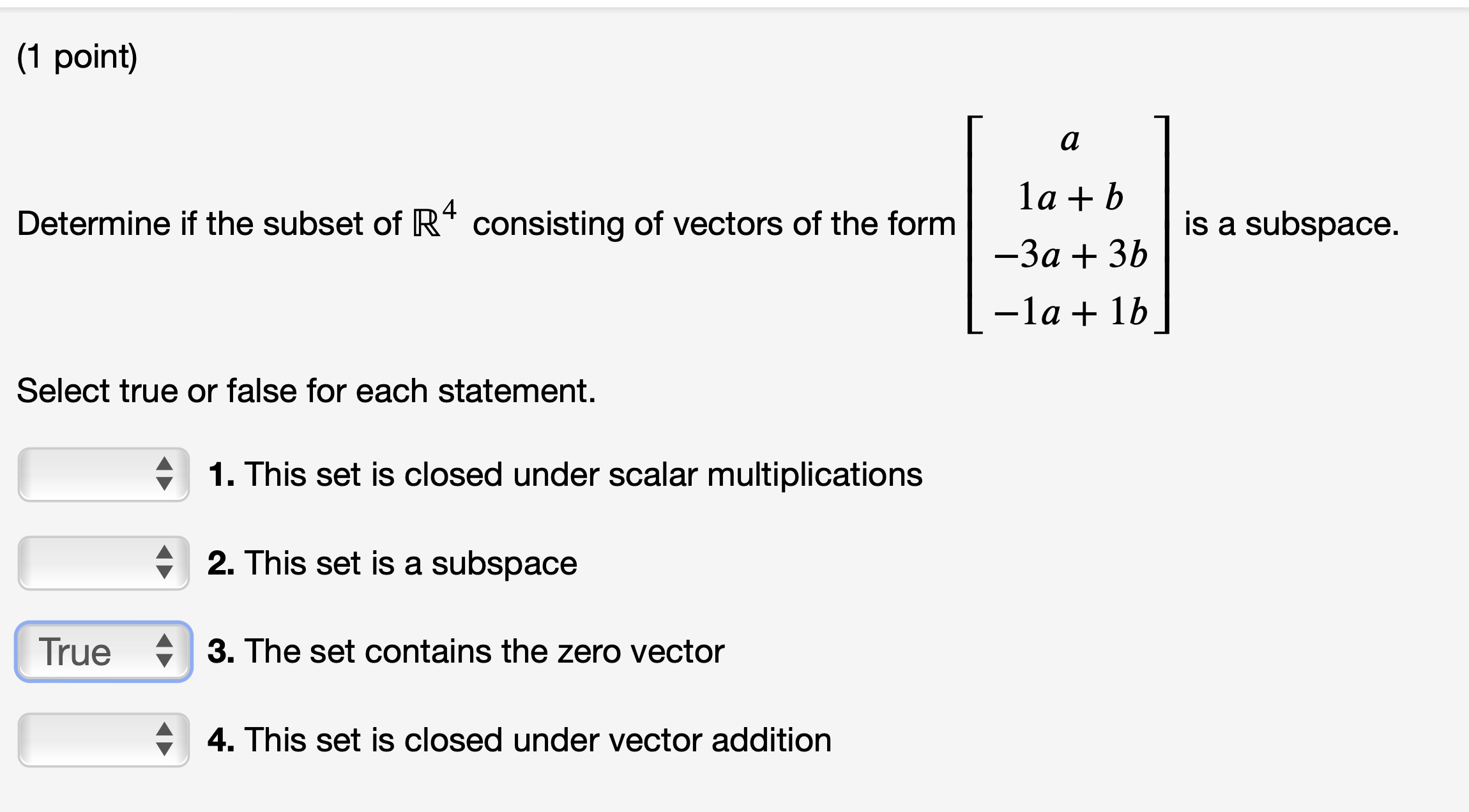 Solved (1 point) Determine if the subset of R4 consisting of | Chegg.com
