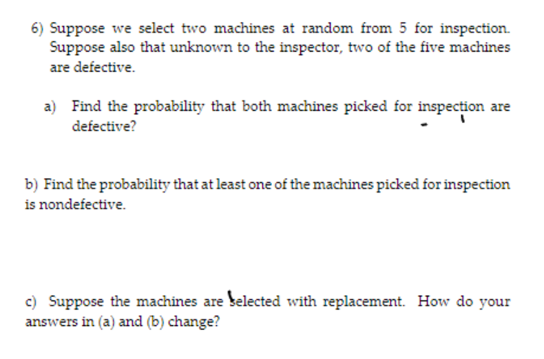 Solved 6) Suppose we select two machines at random from 5 | Chegg.com