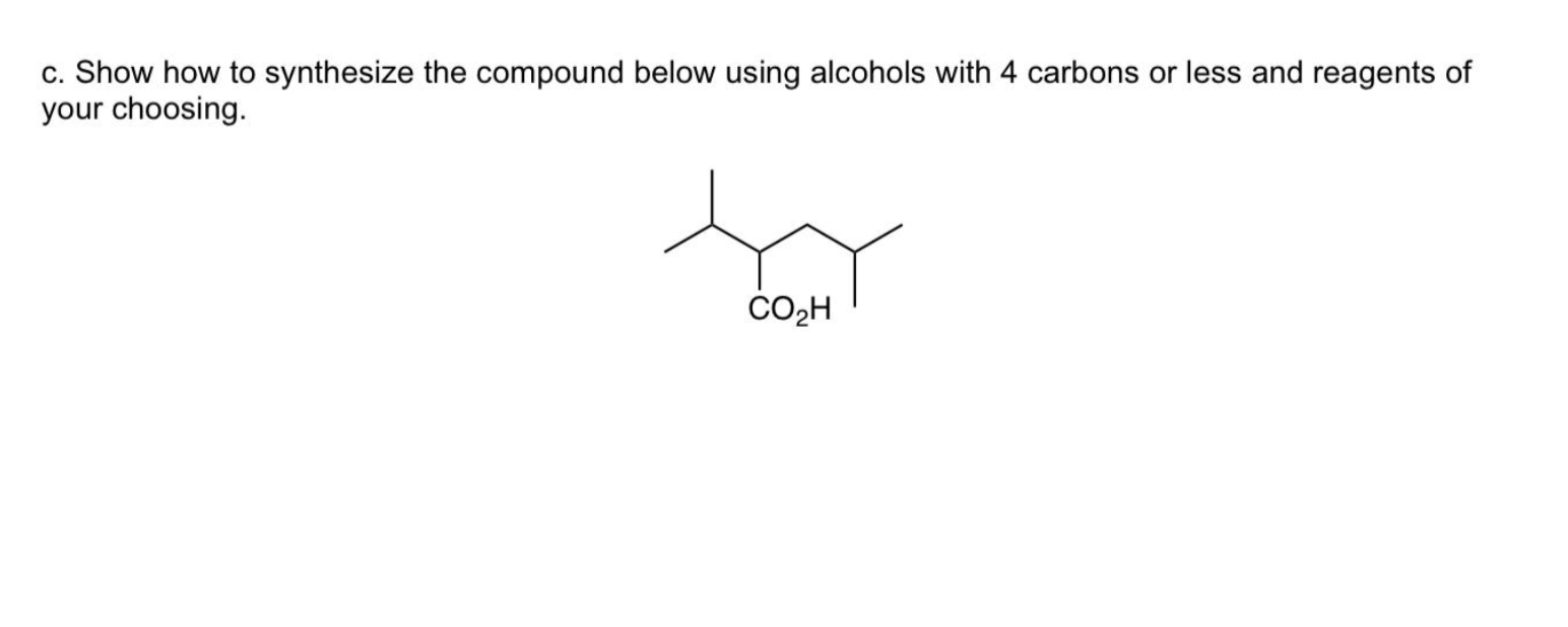 Solved c. Show how to synthesize the compound below using | Chegg.com