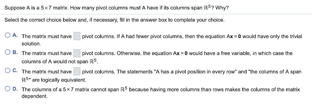 Solved Suppose A is a 5x7 matrix. How many pivot columns | Chegg.com
