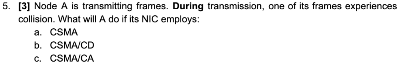 Solved 5. [3] Node A is transmitting frames. During | Chegg.com