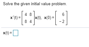 Solved Find the general solution of the system x'(t) = Ax(t) | Chegg.com