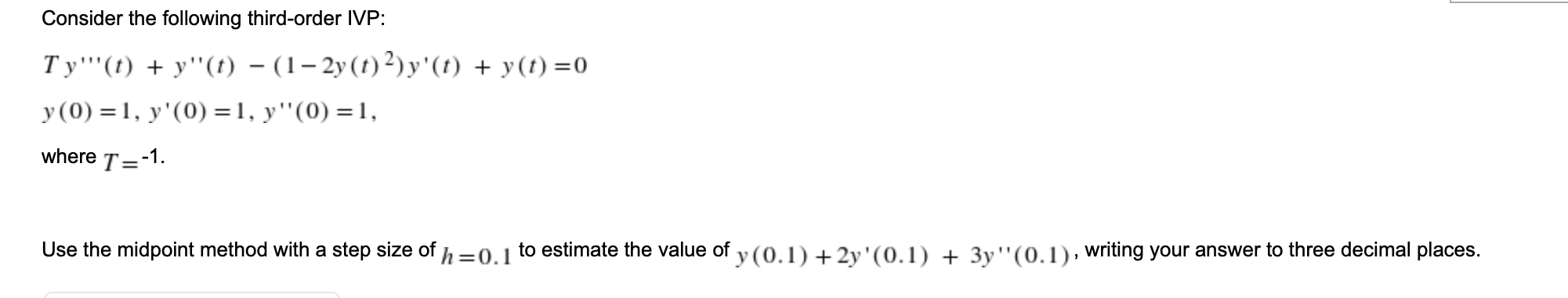 Solved Consider the following third-order IVP: Ty''(t) + | Chegg.com