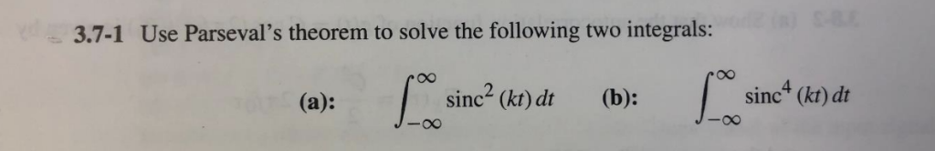 Solved 3.7-1 Use Parseval's theorem to solve the following | Chegg.com