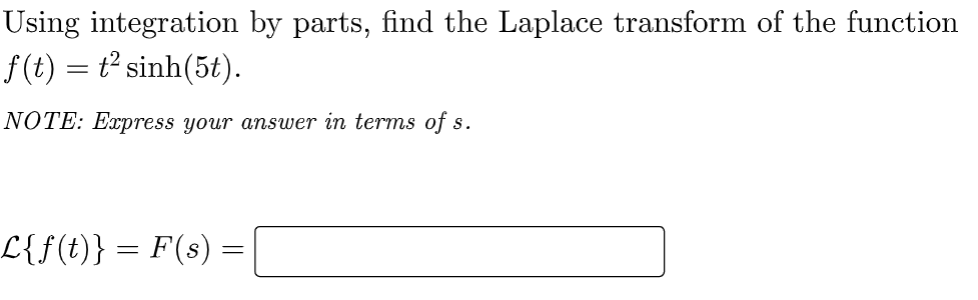 Solved Using integration by parts, find the Laplace | Chegg.com