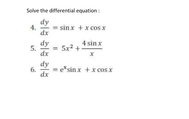 Solved Solve the differential equation : 4. 5. dy = sin x + | Chegg.com