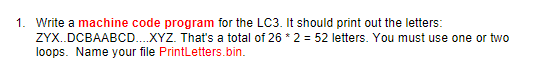 Solved 1. Write a machine code program for the LC3. It | Chegg.com
