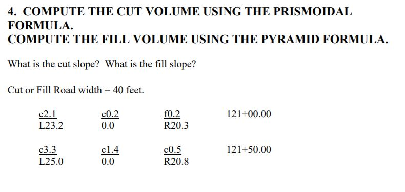 Solved 4. COMPUTE THE CUT VOLUME USING THE PRISMOIDAL | Chegg.com