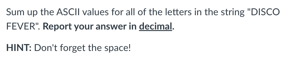 Solved Sum up the ASCII values for all of the letters in the | Chegg.com Solved Sum up the ASCII values for all of the letters in the | Chegg.com
